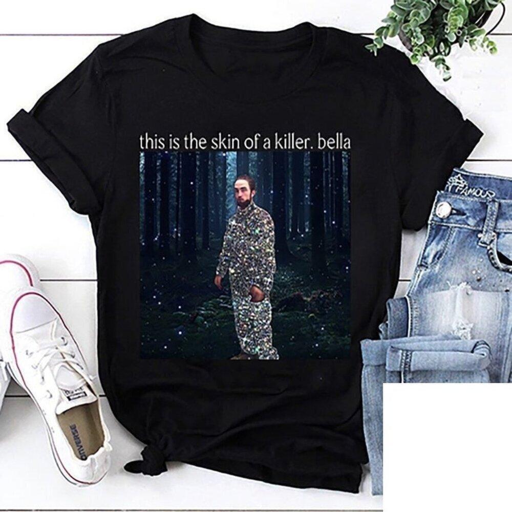 Shirts | Meme Robert Pattinson Skin Of A Killer Bella Graphic Retro Fan ...